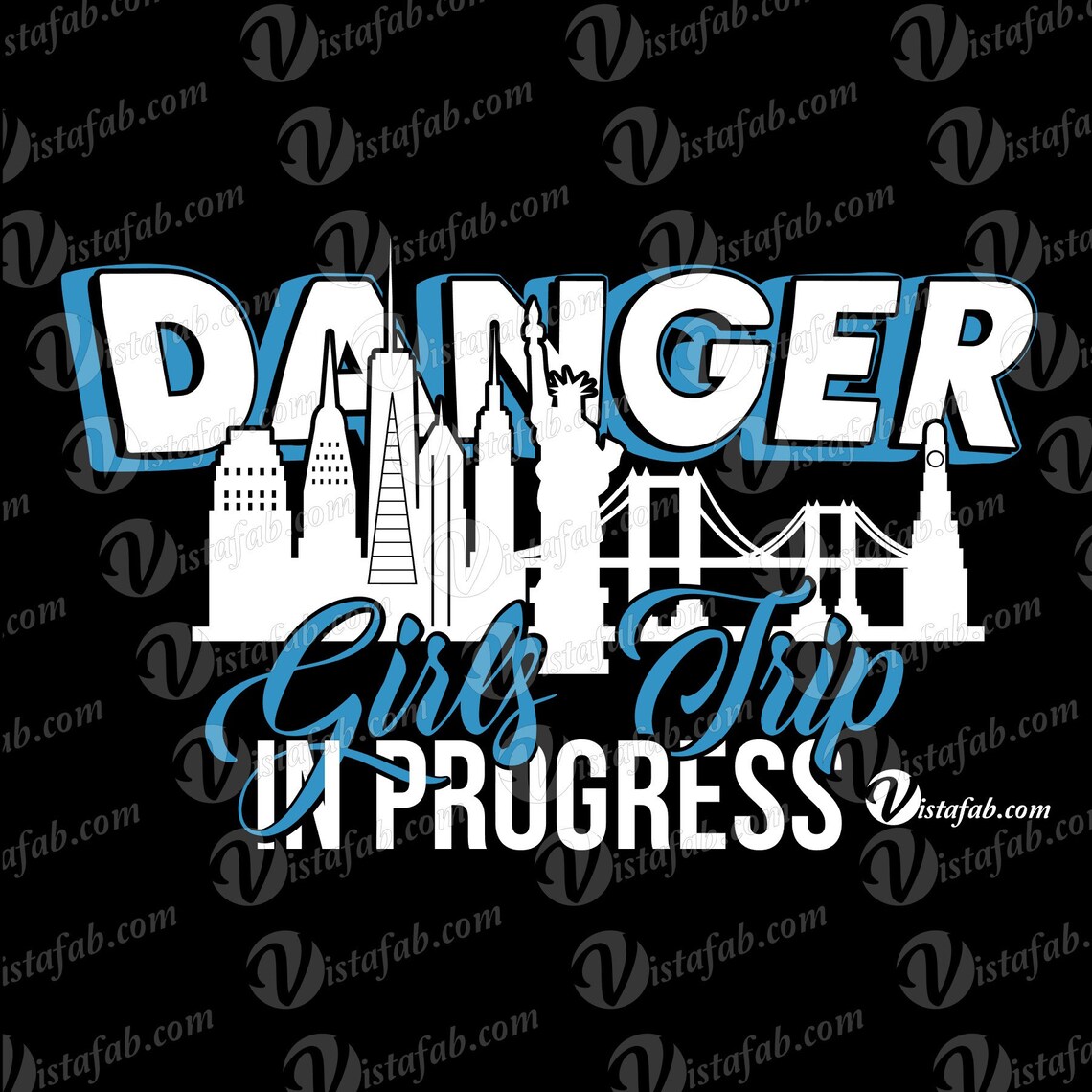 Girls Trip New York SVG, Danger NY, Party Silhouette (digital Download ...