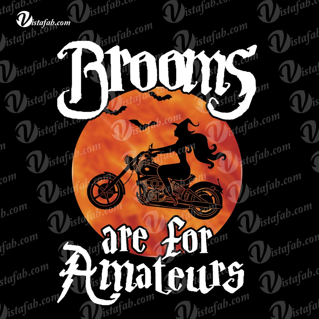 Brooms for Amateurs Svg, SVG, INSTANT DOWNLOAD, Motorcycle Svg, Witch ...