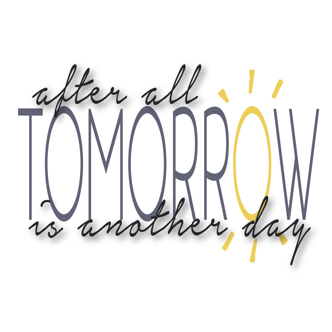 After All Tomorrow is Another Day Digital Print Digital Art | Etsy