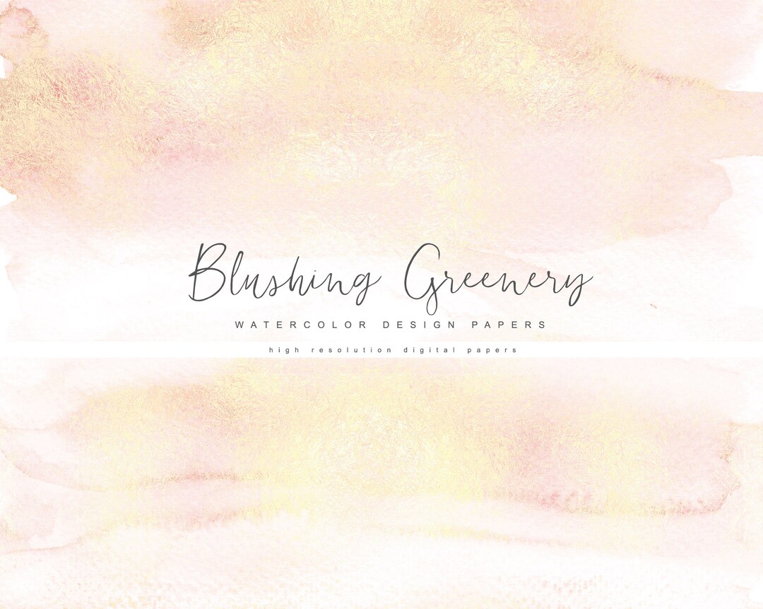 Watercolor Digital Papers - Blush Backgrounds - Greenery Backgrounds ...