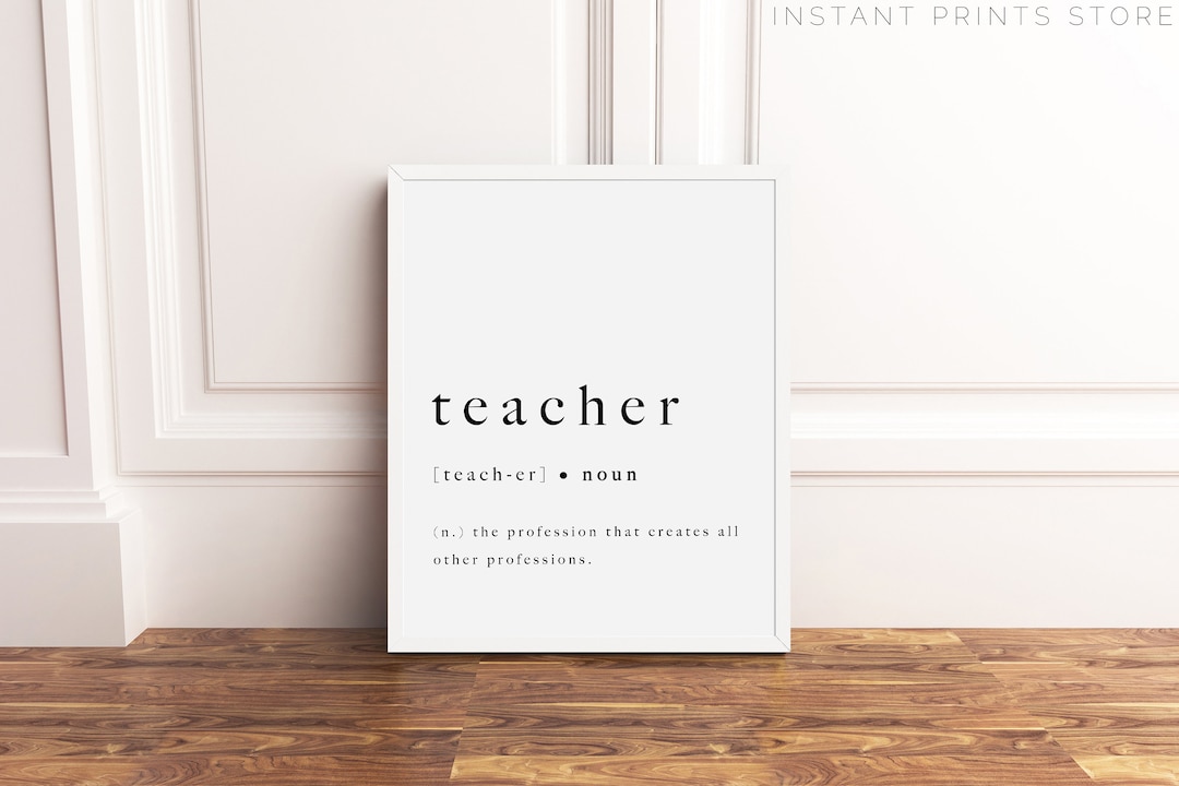 Teacher Print Gift Ideas Quote Definition Inspirational Printable Art ...