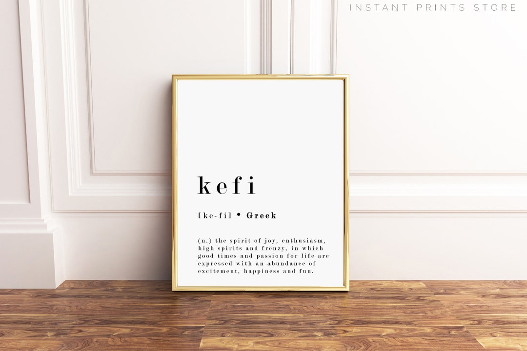 Kefi Greek Word Definition Printable Art Gift Office Wall Happiness Fun Poster Passion Life Joy ...