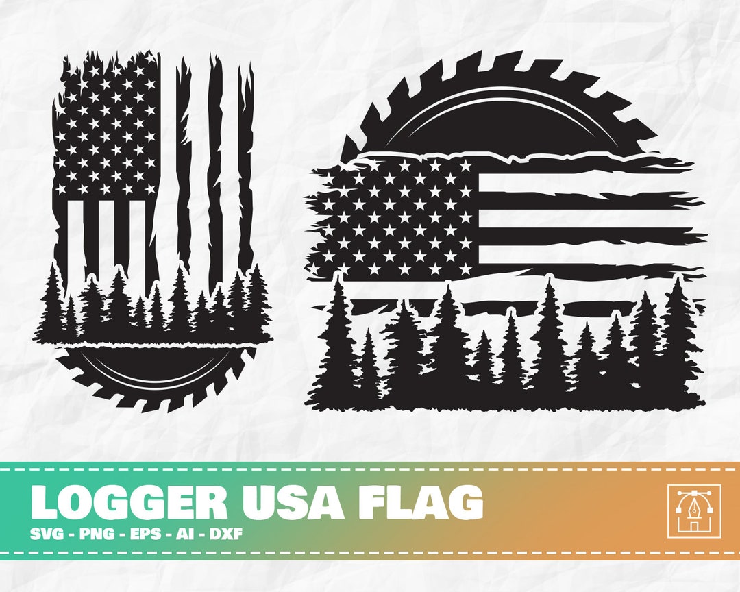 Logger USA Flag, Logger Svg, Logging SVG, USA Flag Svg, American Flag ...
