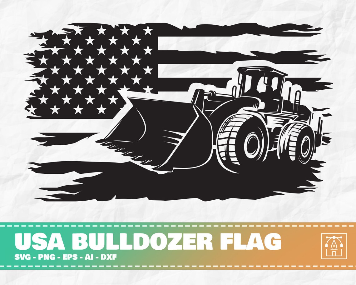 USA Bulldozer Flag Bulldozer Svg Dozer Svg Bulldozer - Etsy