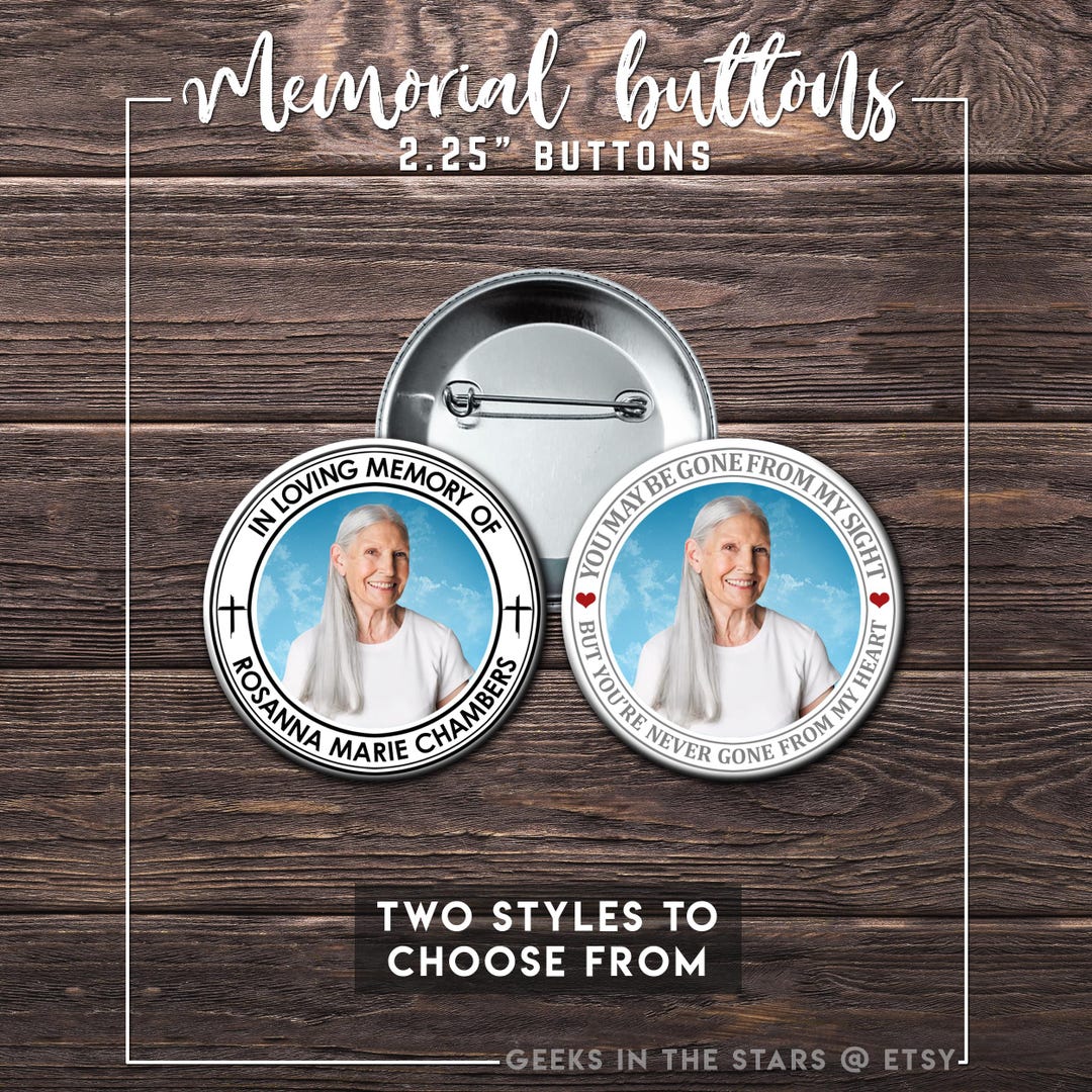 Memorial Pinback Buttons: 2.25 Inch Personalized Funeral Pins With ...