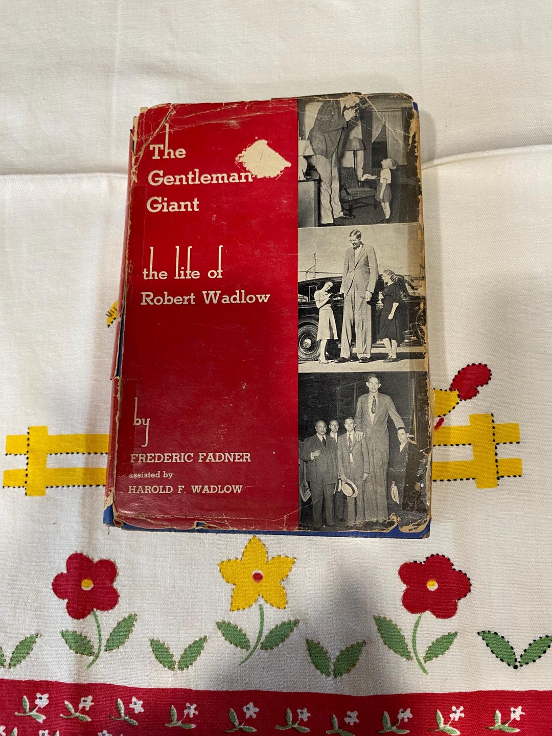 The Gentleman Giant, the Life of Robert Wadlow, by Frederic Fadner ...