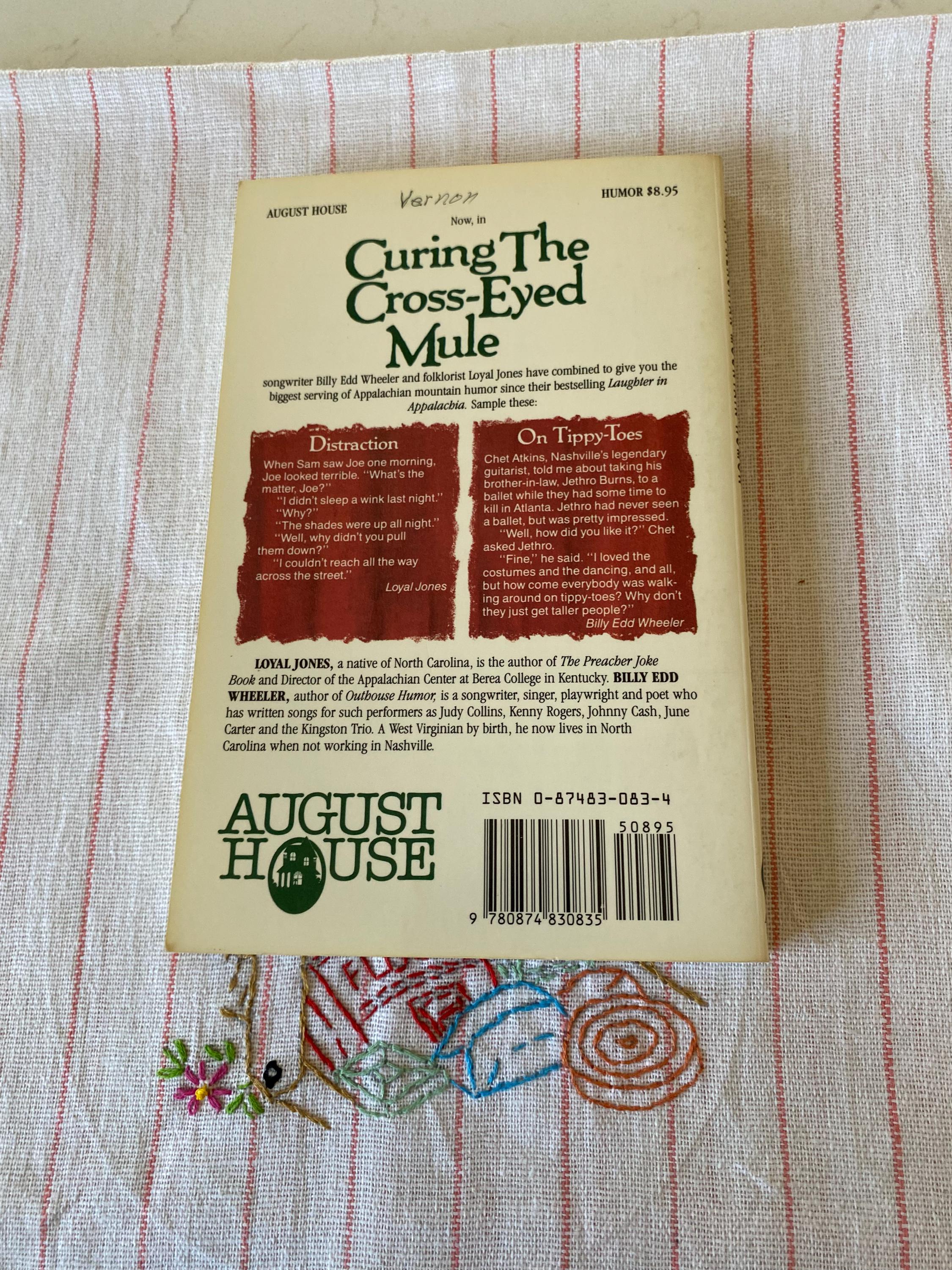 Curing the Cross-eyed Mule, Appalachian Mtn Humor, by the Editors of ...
