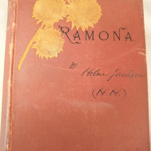Ramona, by Helen Hunt Jackson, 1884, First Edition Hard Cover Book, All ...