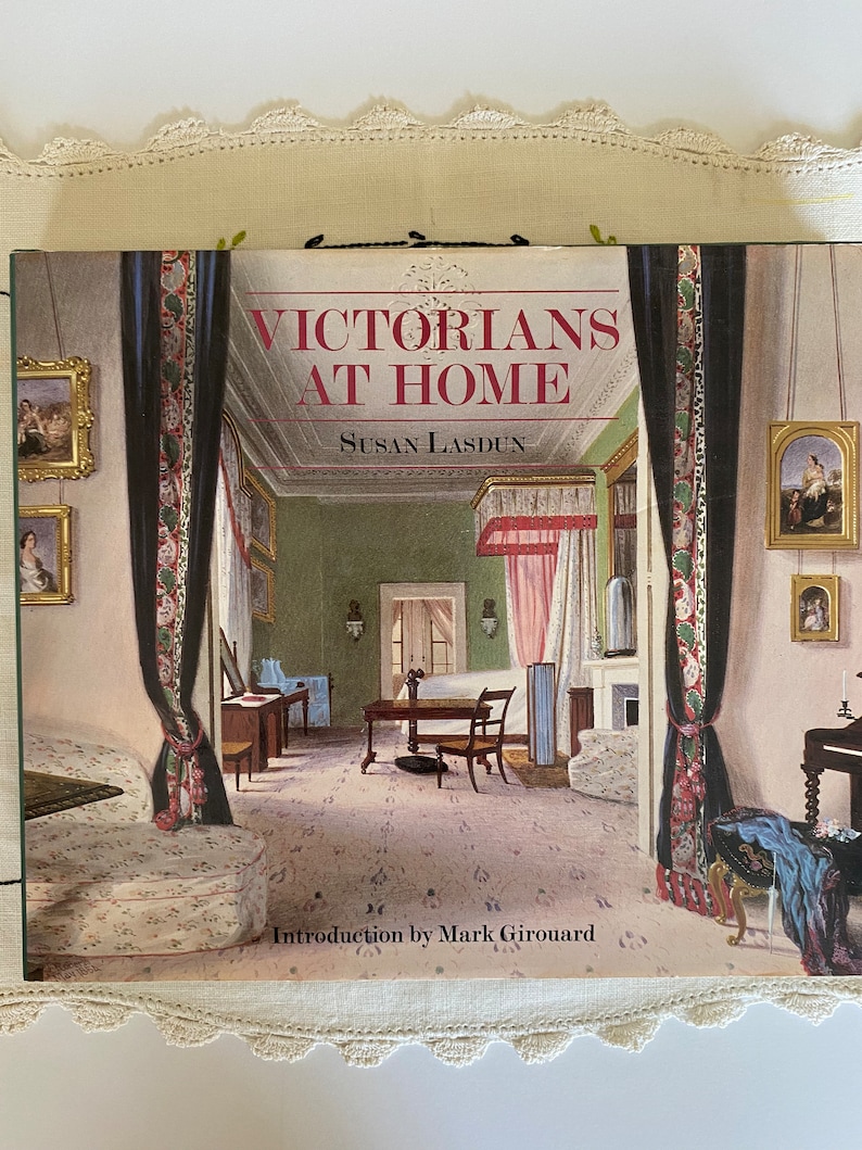 Victorians at Home, by Susan Lasdun; Vintage Hardcover Decor Book ...