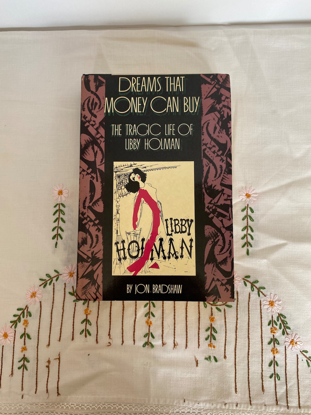 Dreams That Money Can Buy, the Tragic Life of Libby Holman, by Jon ...