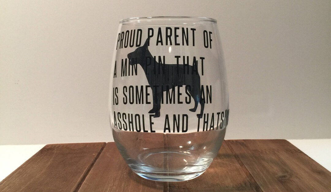 Min Pin Wine Glass, Miniature Pinscher, Pinscher, Min Pin, Min Pin ...