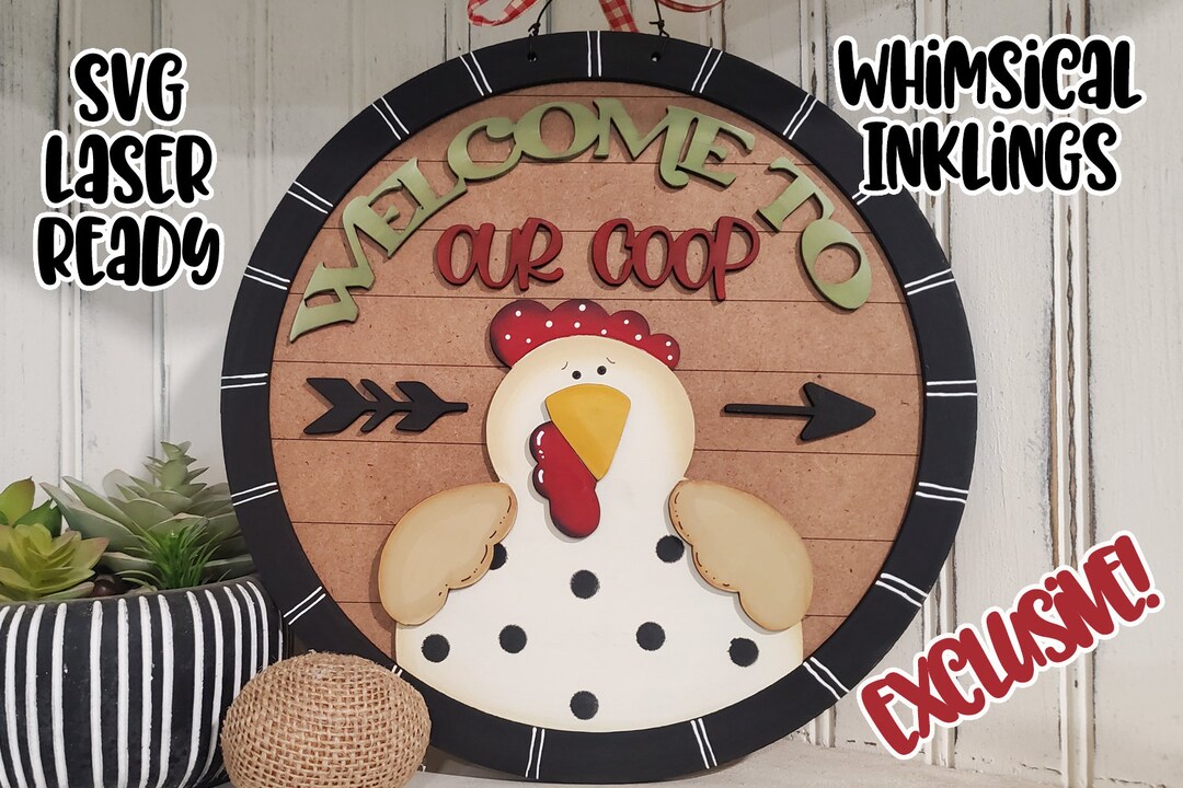 Welcome to Our Coop Sign SVG| Chicken SVG| Laser Cut Chicken| Glow ...