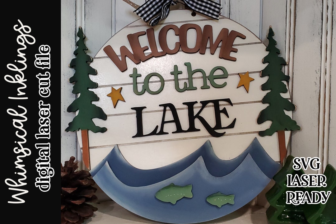 Welcome to the Lake Sign SVG| Laser Cut|lake Sign| Glowforge|lake SVG ...