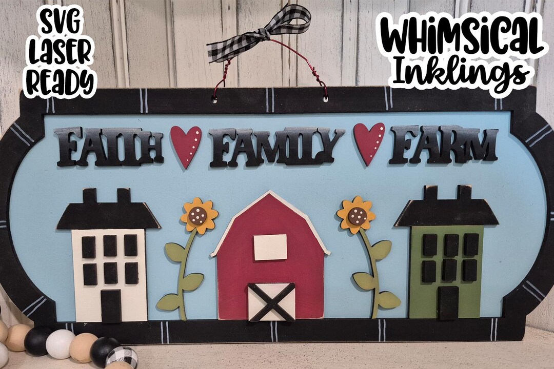 Faith Family Farm Sign Laser SVG |laser Ready Prim Home| Glow Forge ...
