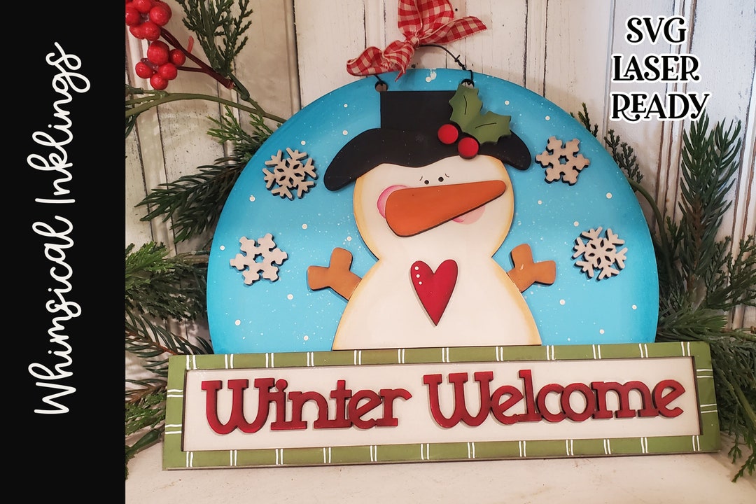 Winter Welcome Snowman Sign SVG |laser Ready Snowman| Glow Forge ...