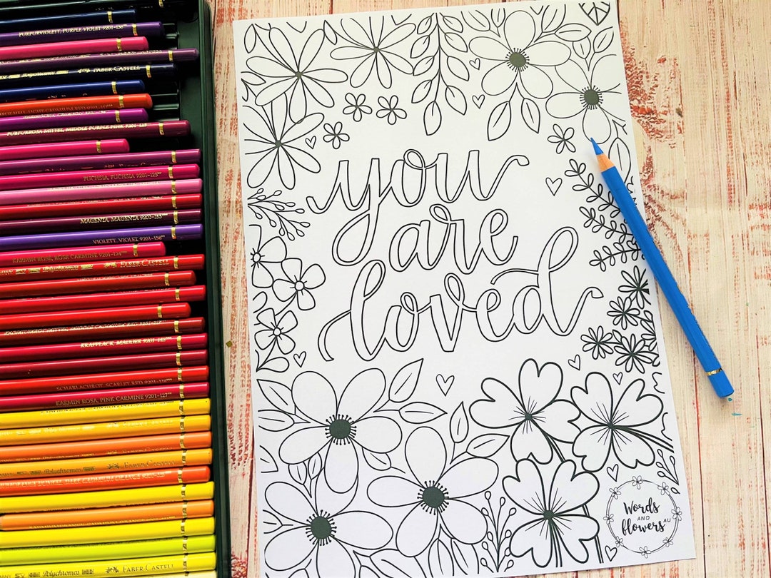 You Are Loved Colouring Page, Digital Download Colouring Page, Floral ...
