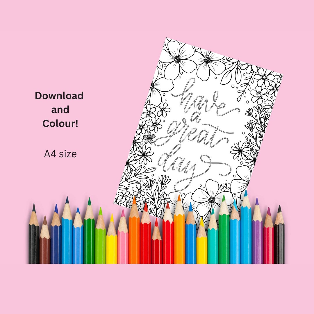Have a Great Day Colouring Page, Colouring Pages, Adult Colouring ...