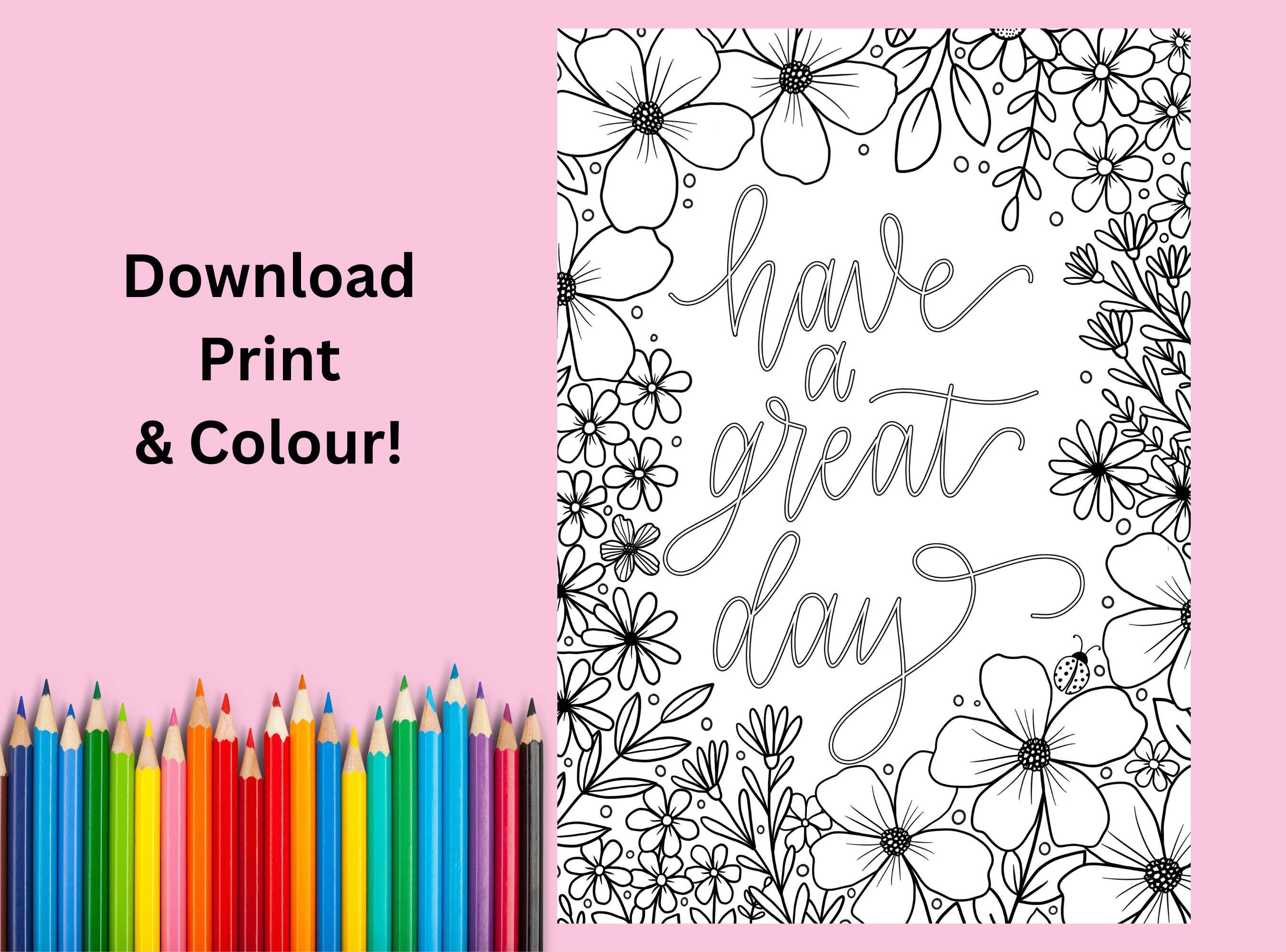 Have a Great Day Colouring Page, Colouring Pages, Adult Colouring ...