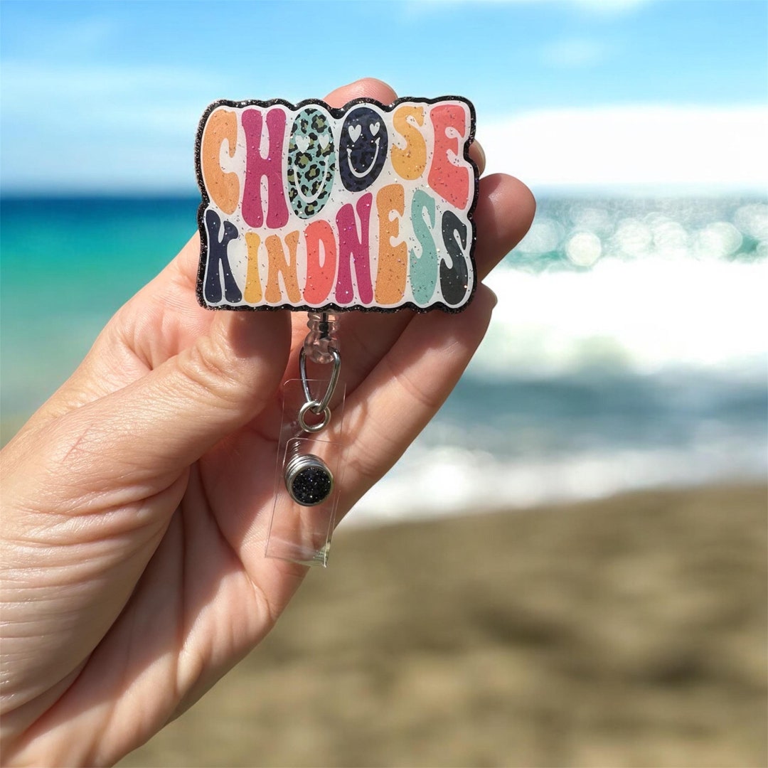 Choose Kindness Badge Reel, Be Kind Badge Reel, Nurse Badge Reel ...