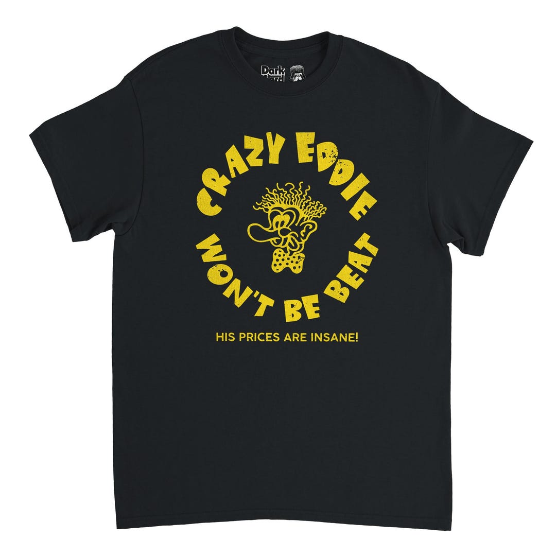 Crazy Eddie 'can't Be Beat' Defunct Electronics Store T-shirt - 15% off ...