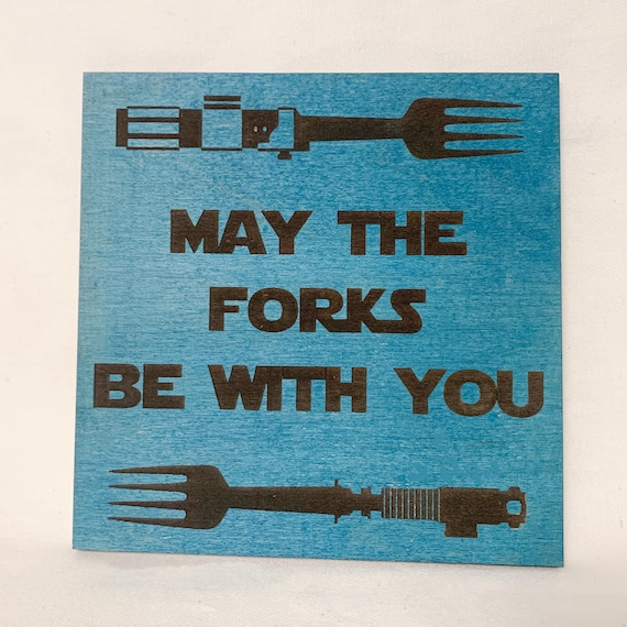 Star Wars/kitchen Decor/funny Kitchen Sign/may the Forks Be - Etsy