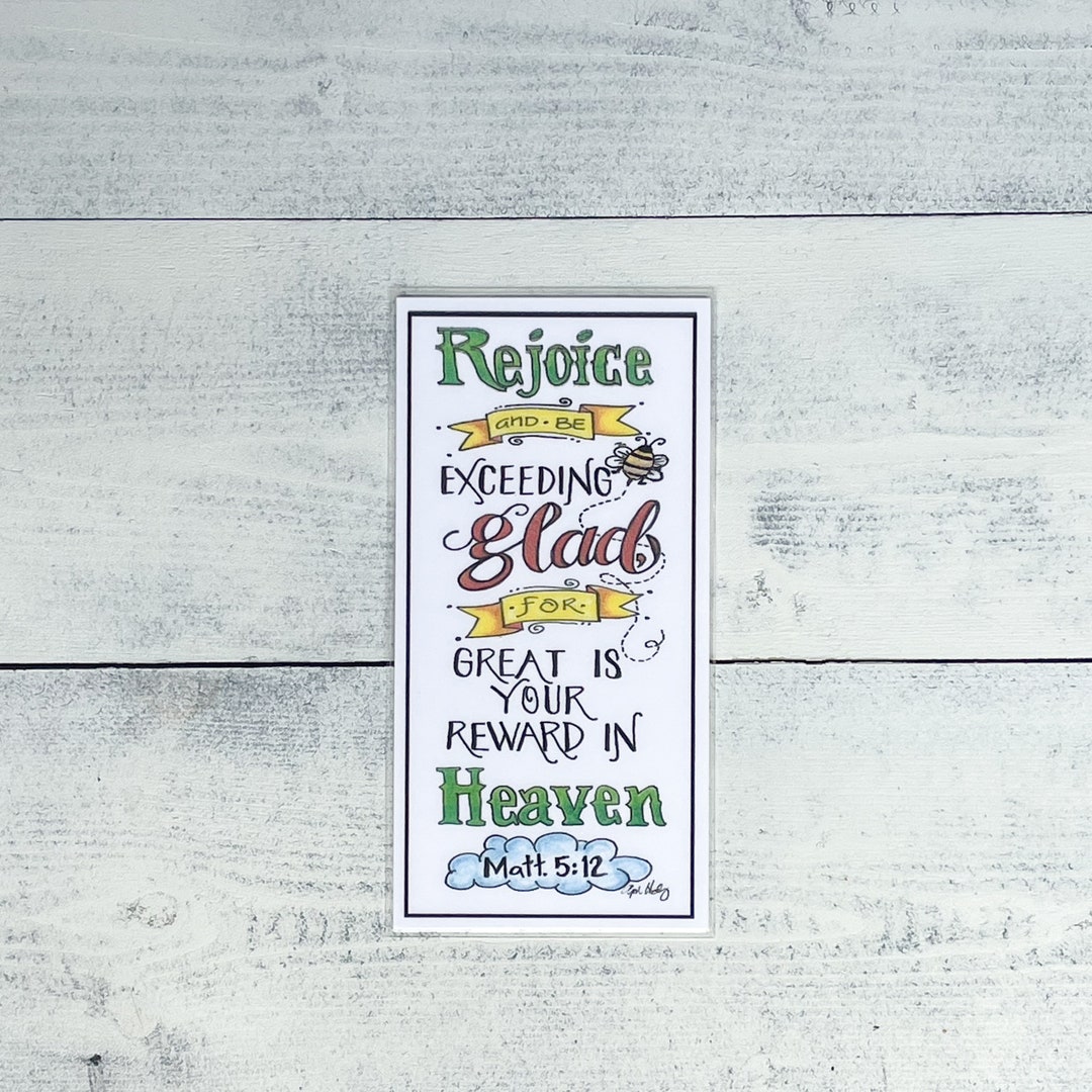 Mini Scripture Bookmark, Rejoice and Be Exceeding Glad for Great is ...