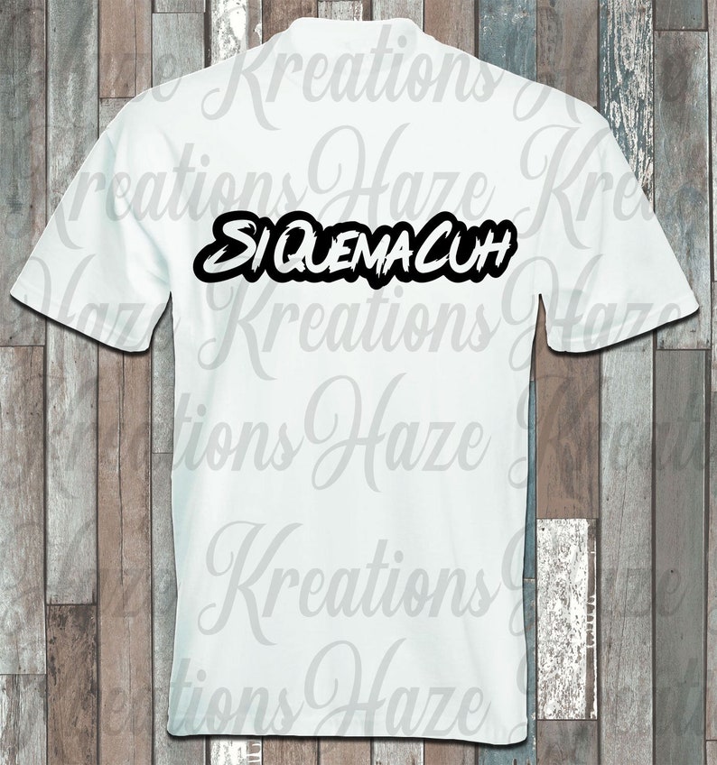 Si Quema Cuh T-Shirt | Etsy