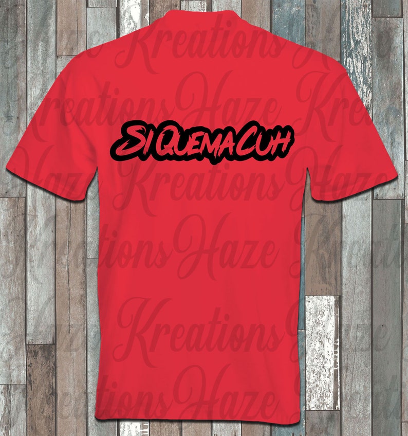 Si Quema Cuh T-Shirt | Etsy