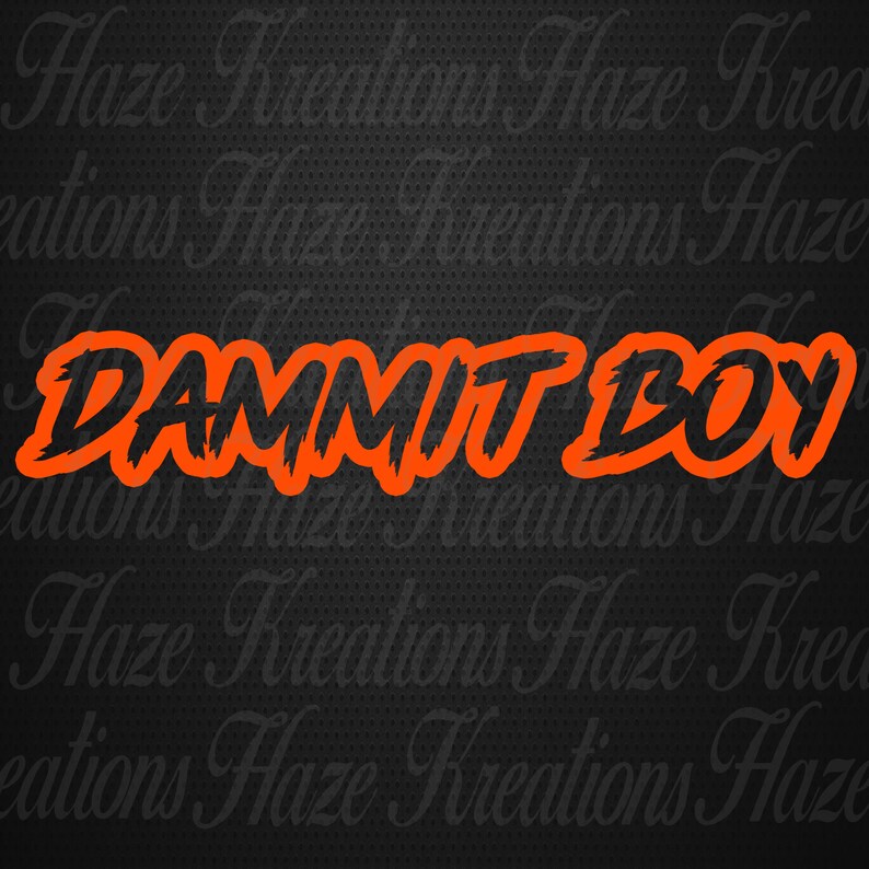 Dammit Boy Decal/Sticker TROKIANDO CUH | Etsy