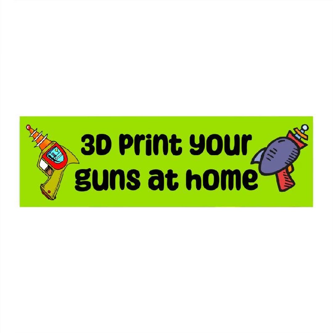 3D Printed Guns Bumper Sticker - Etsy