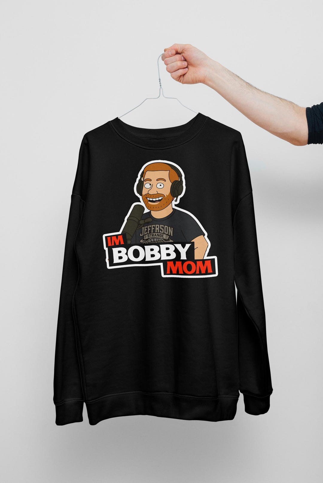 Bad Friends Sweatshirt – i’m bobby mom Cartoon Crewneck | Funny Podcast ...
