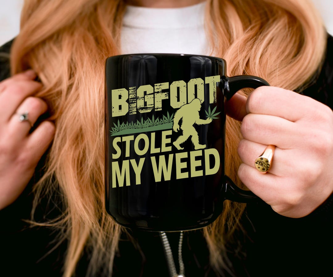 Bigfoot Stole My Weed Mug 15oz Ceramic Coffee Cup Sasquatch Cannabis ...