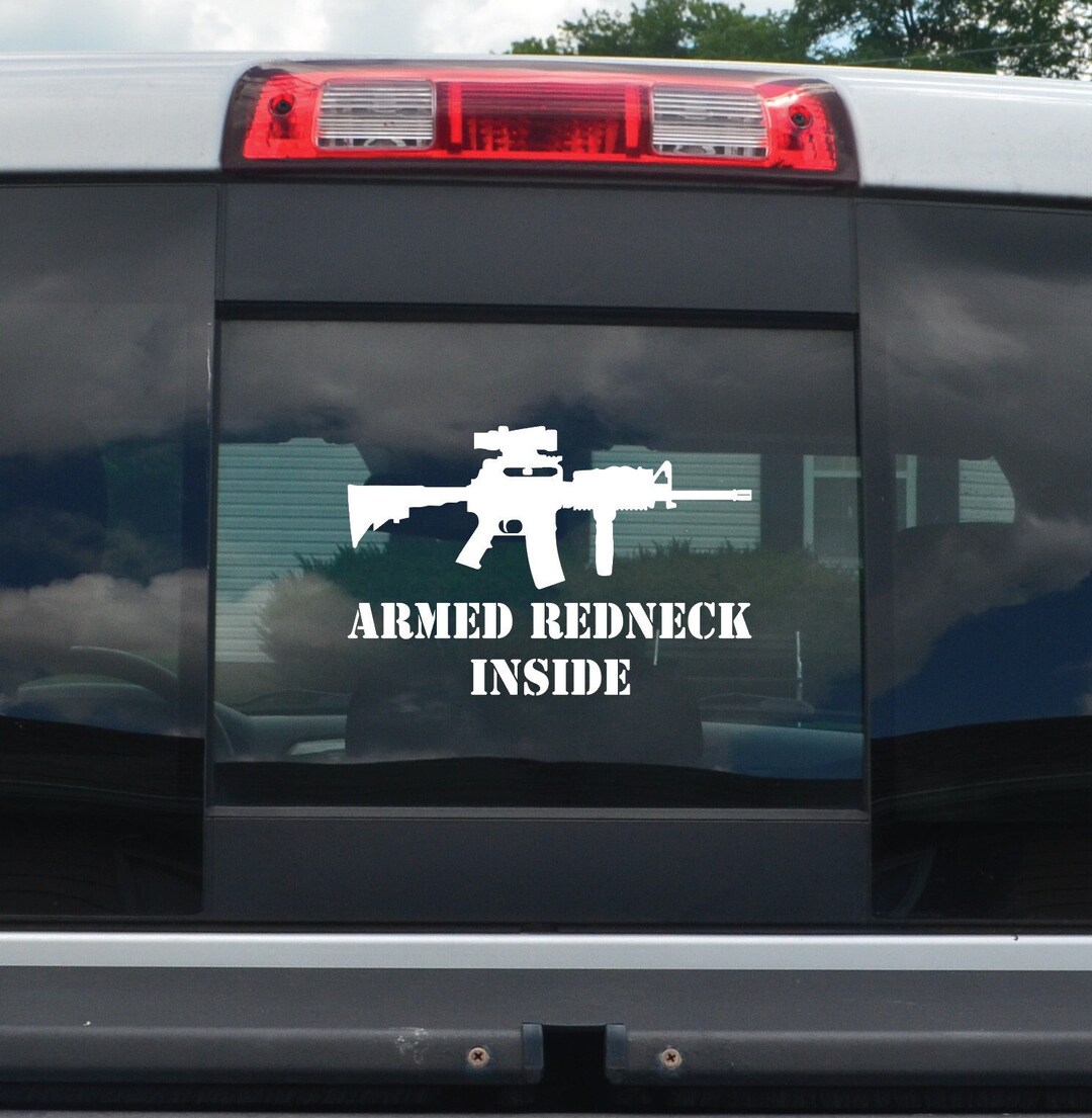 2nd Amendment Armed Redneck Inside Pro NRA Vinyl Decal Window Sticker ...