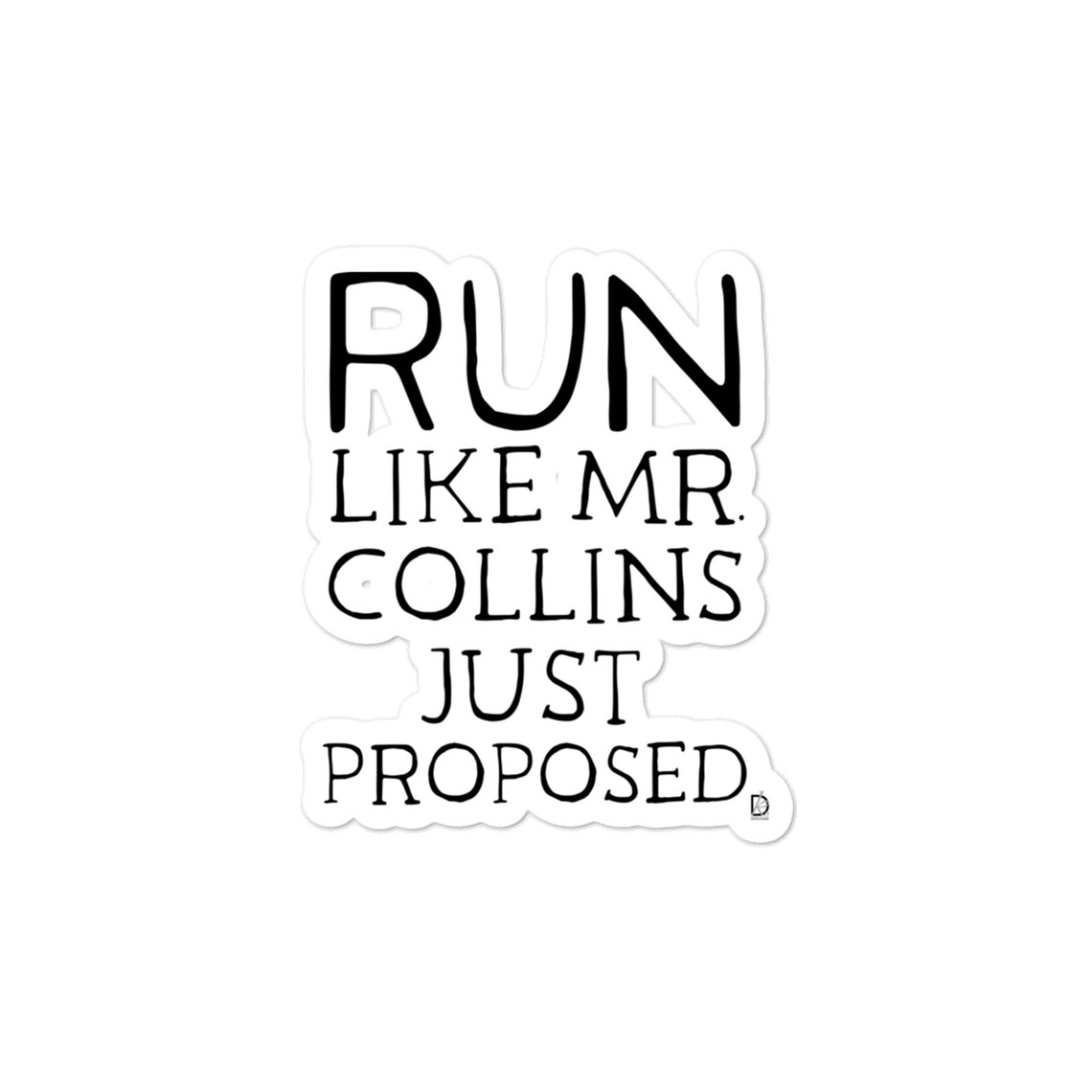 Pride and Prejudice Run Like Mr. Collins Just Proposed Vinyl Sticker ...