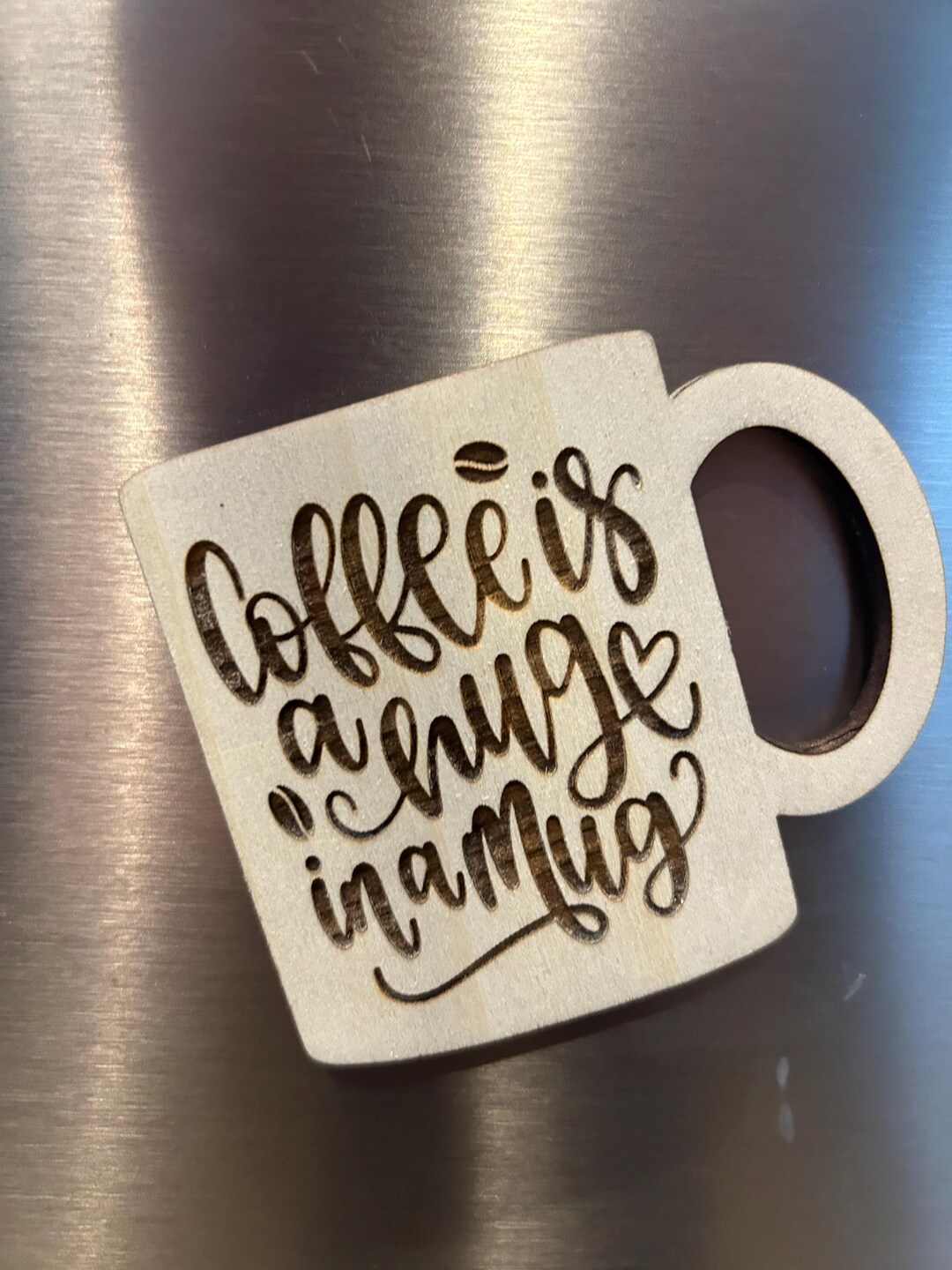Wooden Coffee Mug Magnet - Coffee is a Hug in a Mug - 3.5" X 3" - Etsy