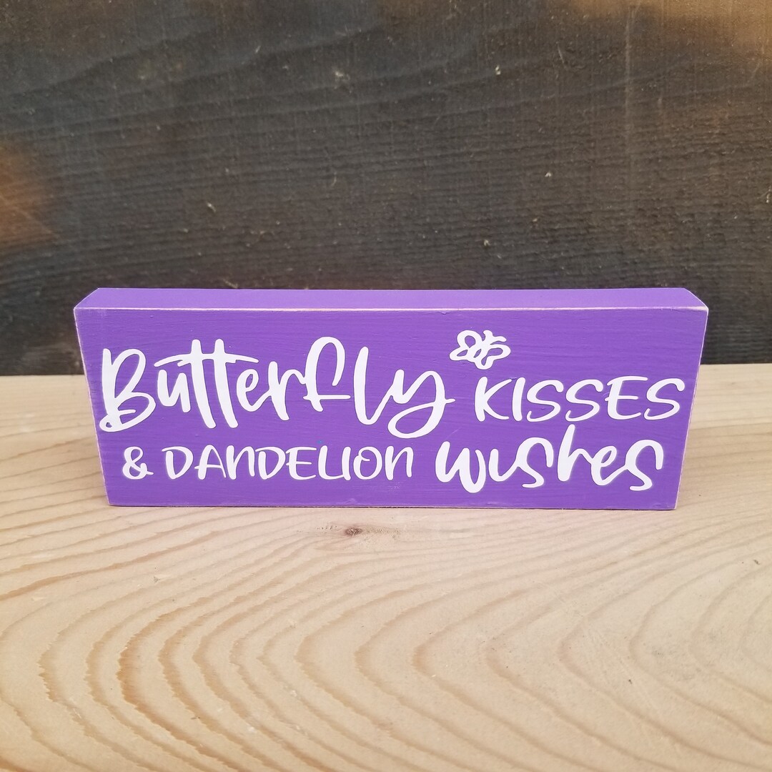 Butterfly Kisses & Dandelion Wishes Wooden Sign Purple Sign Summer Sign ...