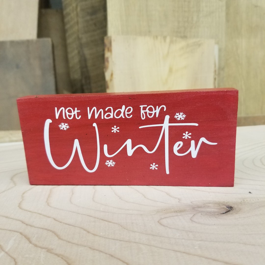Not Made for Winter Red Mini Wood Sign Winter Wood Sign Winter ...