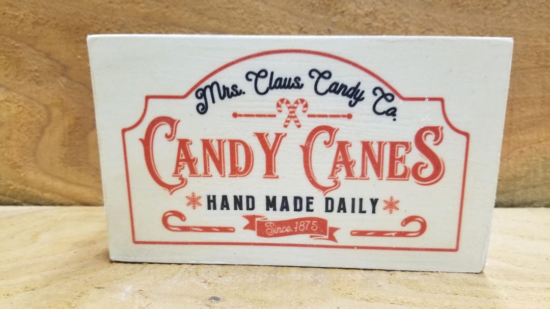 Mrs. Claus Candy Co Candy Canes Made Daily Wood Christmas Sign - Etsy
