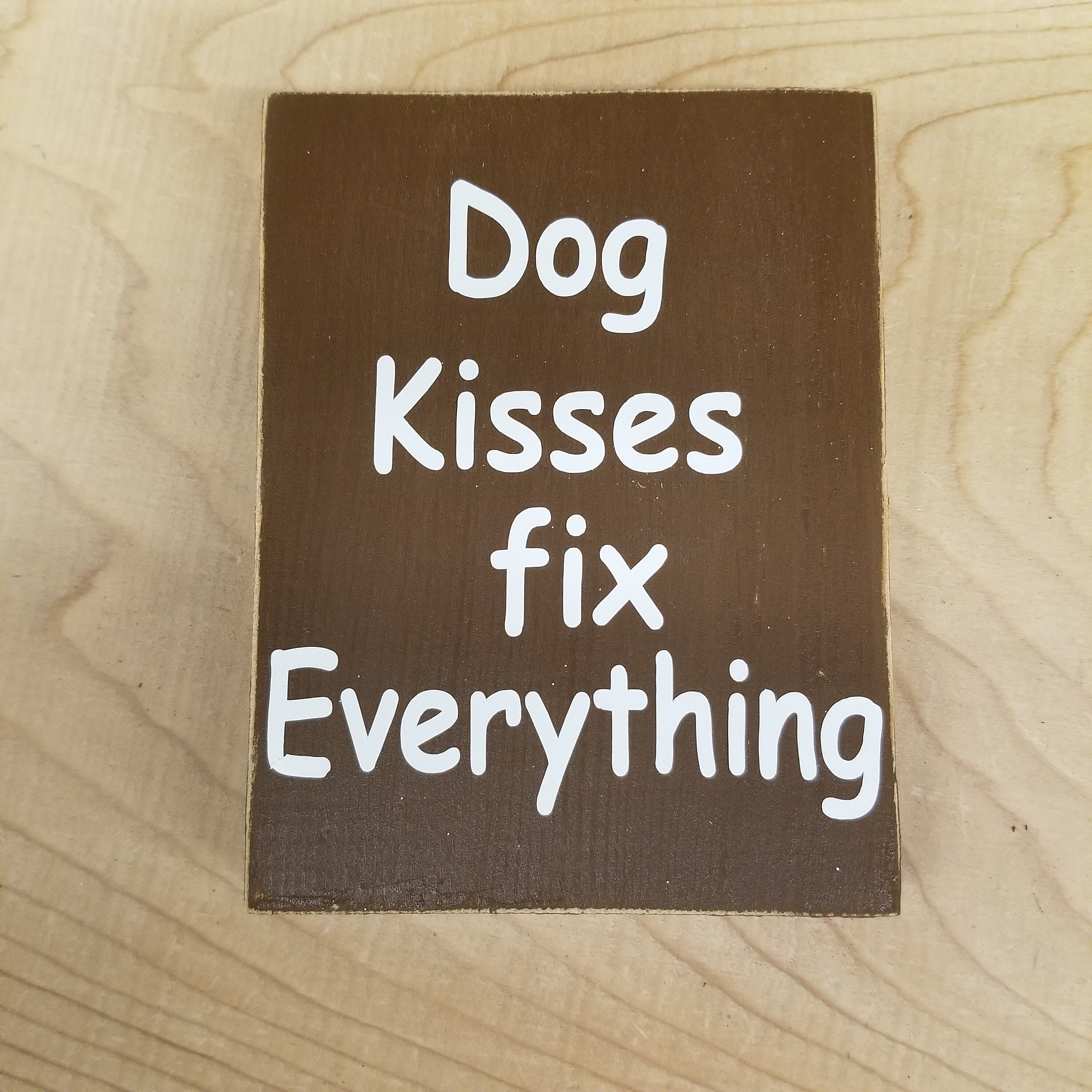 Dog Kisses Fix Everything Wood Sign Primitive Farmhouse - Etsy