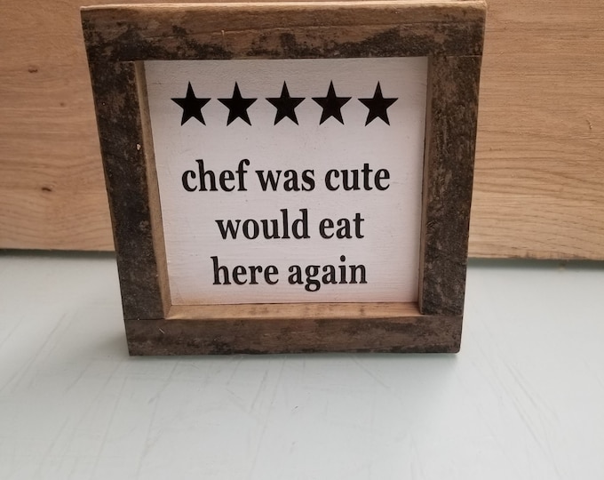 Rustic Sign Chef Was Cute Would Eat Here Again Wooden Sign Barnwood ...