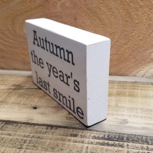Autumn the Year's Last Smile Wood Sign Fall Quote Sign Loves Fall Sign ...