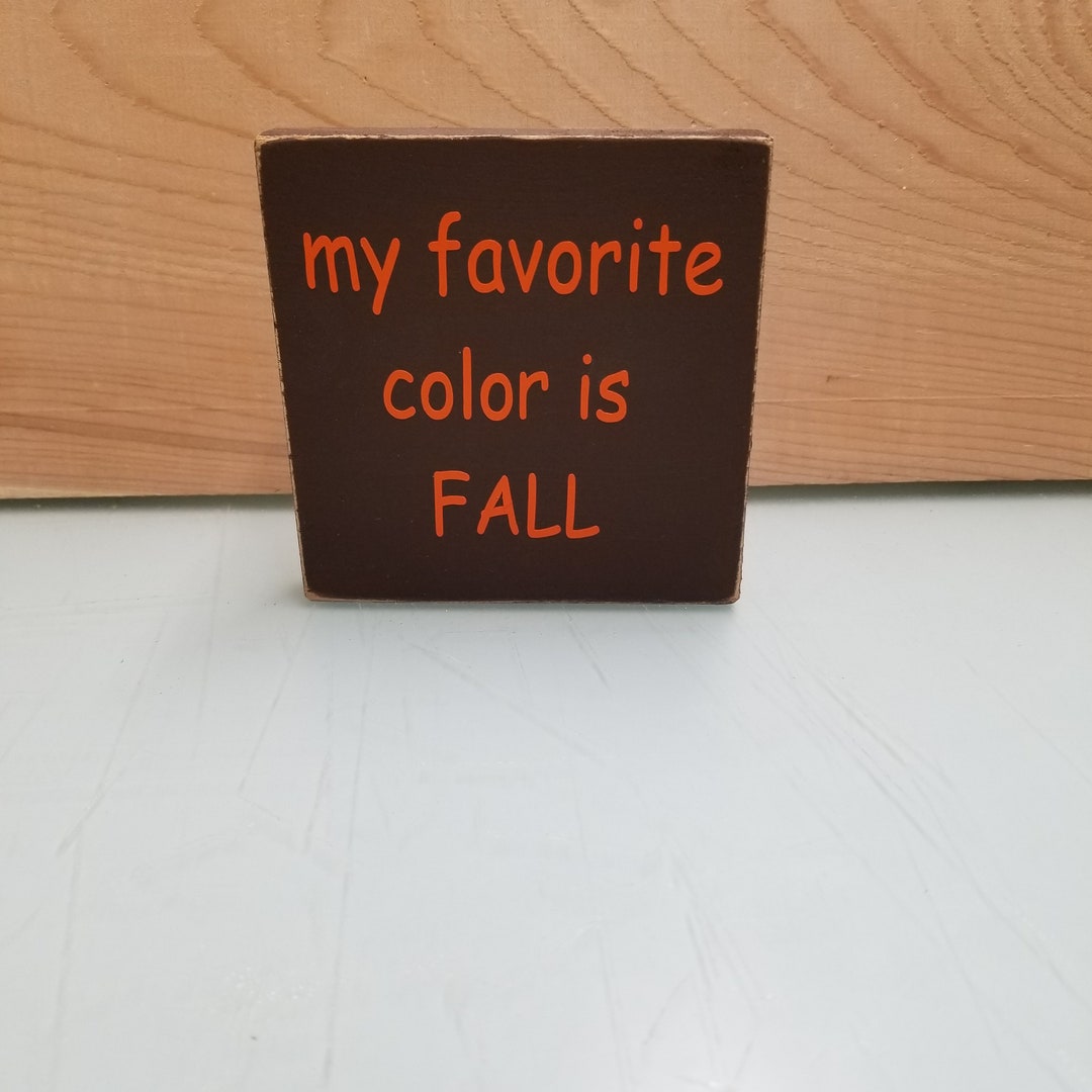 My Favorite Color is Fall Wooden Sign Fall Sign Fall Decoration Sign ...