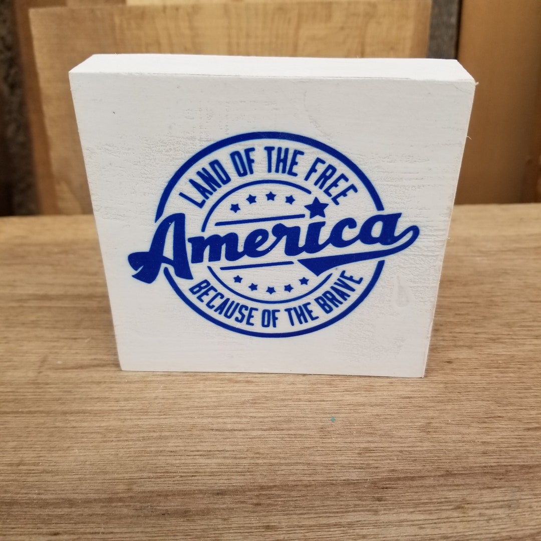 Primitive Wood Block Sign (america Land O the Free Because of the Brave ...