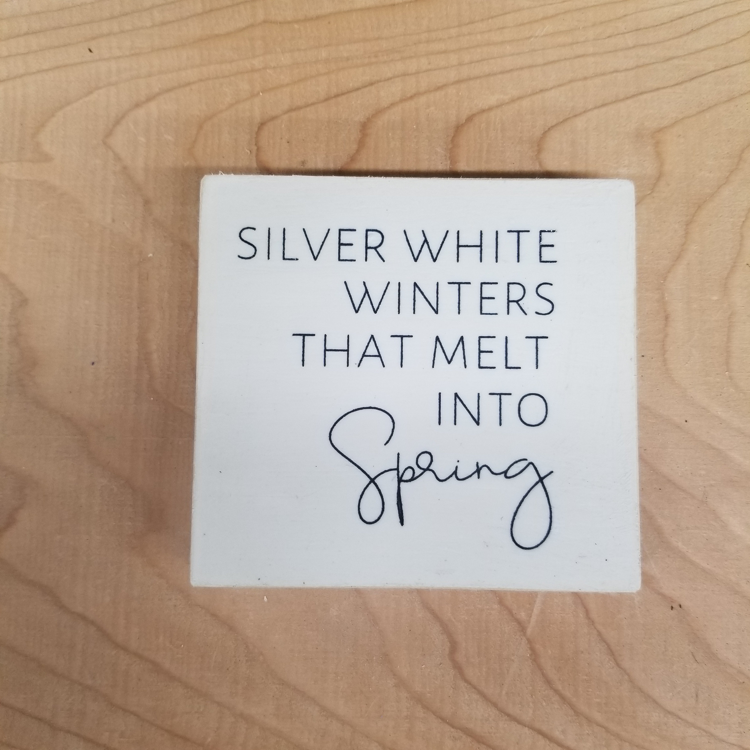 Silver White Winters That Melt Into Springs