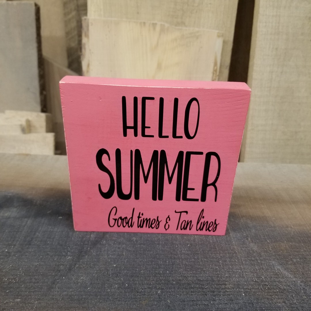 Hello Summer Good Times & Tan Lines Wood Sign Summer Thyme Wooden Sign ...
