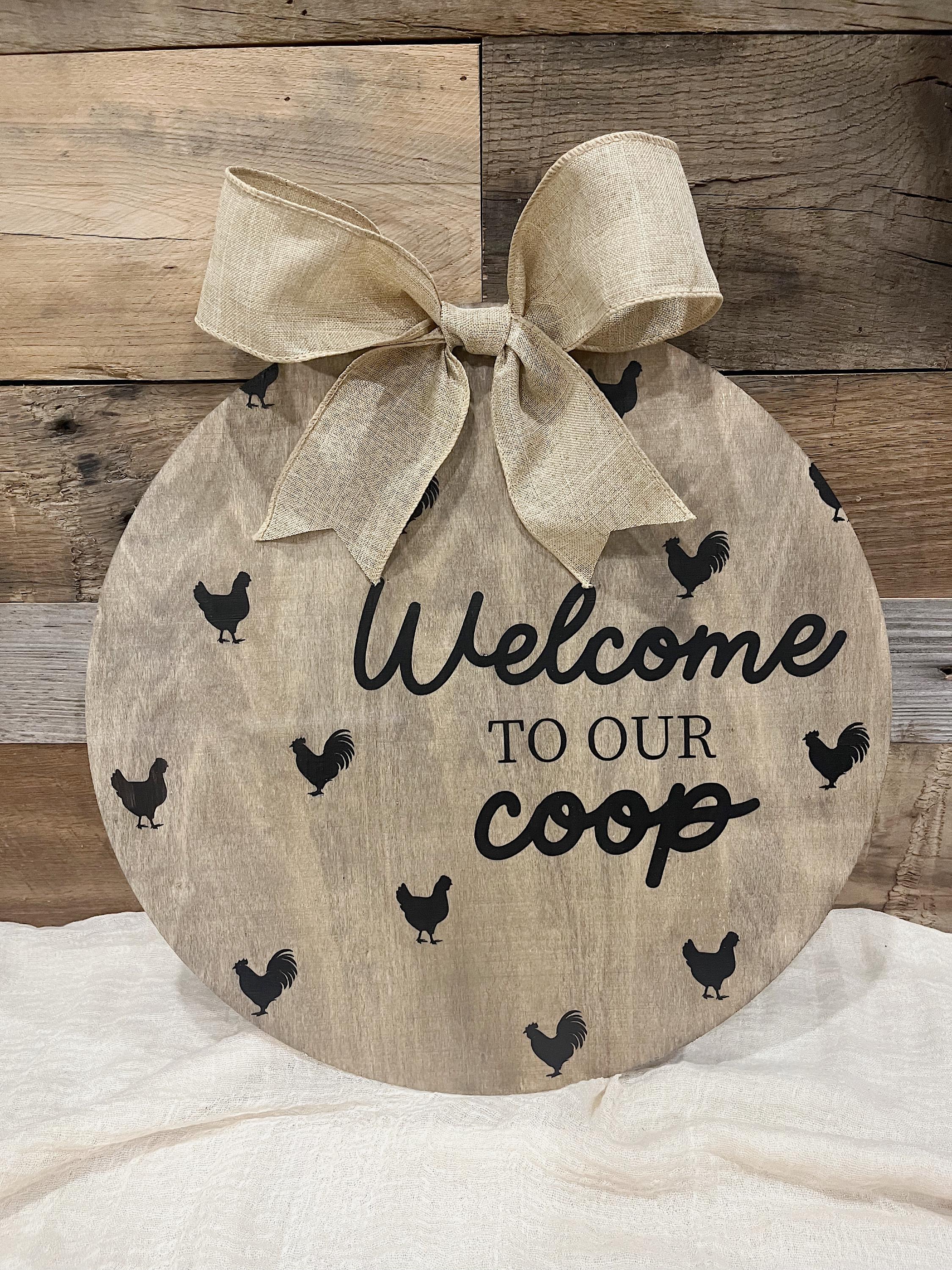 Chicken Door Sign, Door Hanger, Door Sign, "welcome to Our Coop", Porch ...