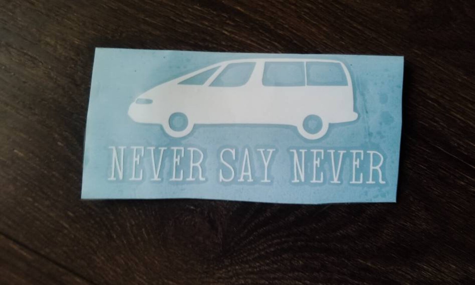 The Original/ Never Say Never Minivan Window Decal/ Funny | Etsy