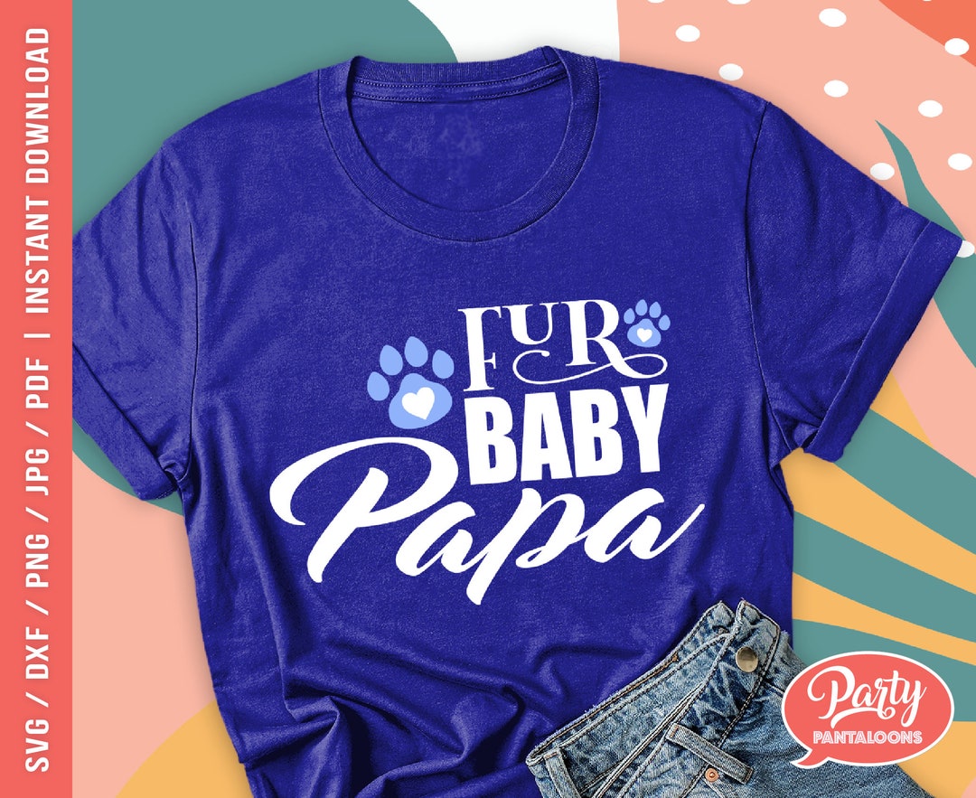 Fur Baby Papa. Pet Design for Dxf Sublimation Cricut - Etsy