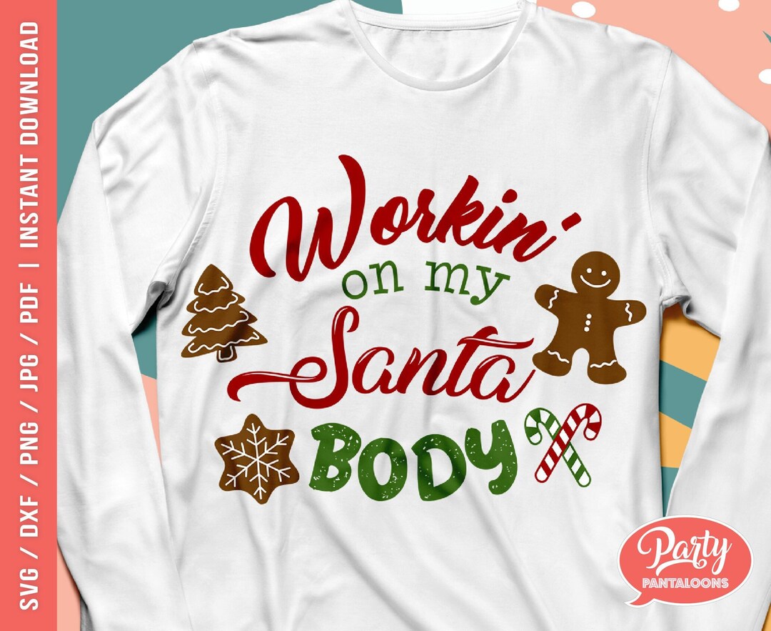 Working on My Santa Body SVG, Funny Christmas Svg, Sublimation Printing ...