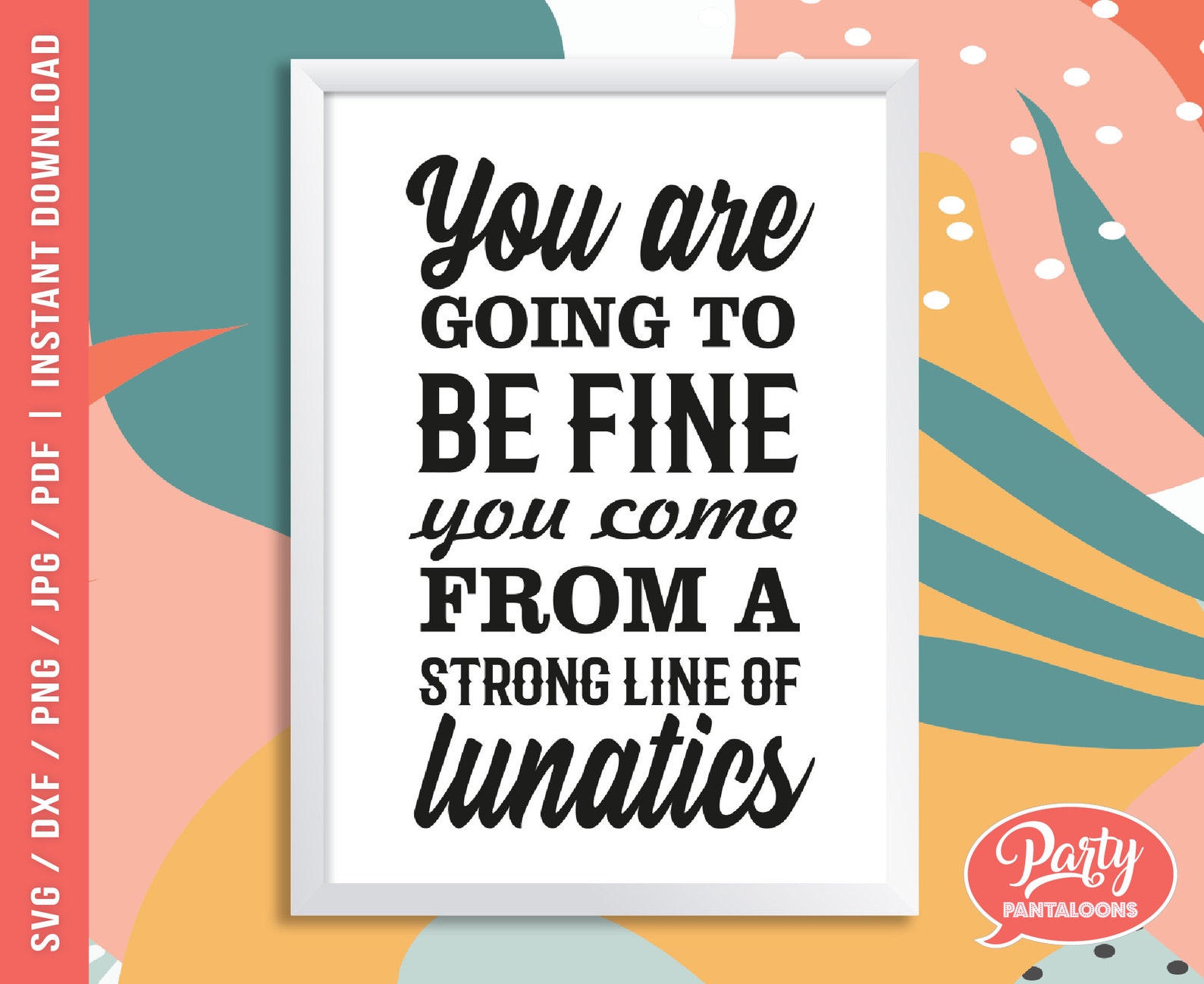 You Are Going to Be Fine SVG. Funny Motivational Poster SVG. DIY Card ...